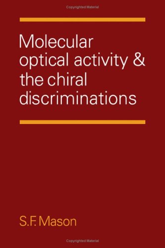 Molecular Optical Activity and the Chiral Discriminations: Mason ...