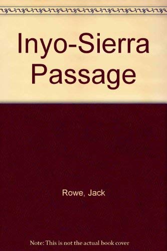 Inyo-Sierra Passage: Rowe, Jack: 9781555471729: Amazon.com: Books