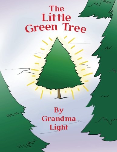 The Little Green Tree: Light, Grandma: 9780991010578: Amazon.com: Books
