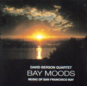 David Berson Quartet - Bay Moods. Music of San Francisco Bay. - Amazon ...