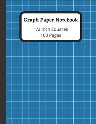 Graph Paper Notebook: 1/2 Inch Squares 100 Pages, Perfect For Kids ...