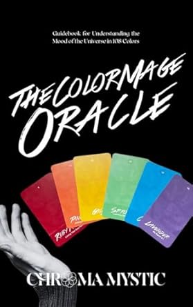 The Color Mage Oracle: Guidebook for Understanding the Mood of the ...