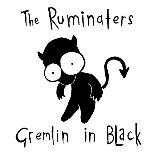 Amazon MusicでThe RuminatersのGremlin in Blackを再生する
