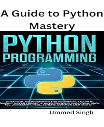 Amazon.com: A Guide to Python Mastery eBook : Singh, Ummed: Kindle Store