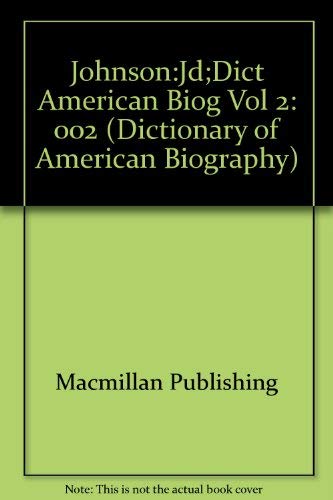 Buy Johnson:Jd;Dict American Biog Vol 2: 002 Book Online at Low Prices ...