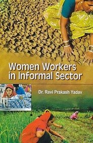 Buy Women Workers in Informal Sector Book Online at Low Prices in India ...