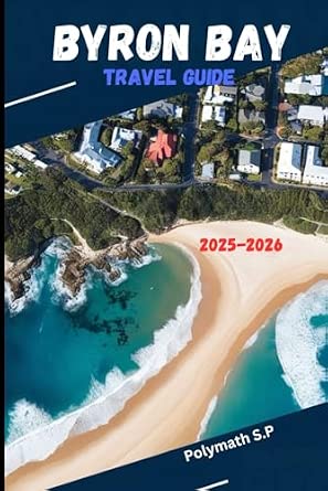 Byron Bay Travel Guide 2025–2026: The Ultimate Guide to Scenic Beaches ...