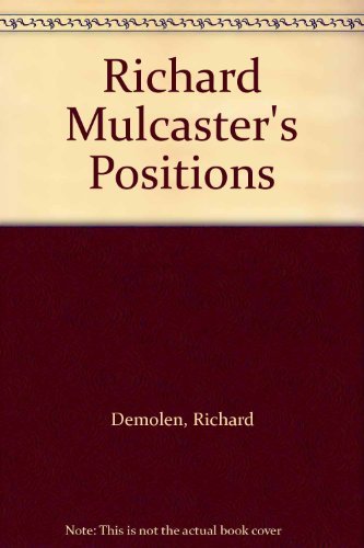 Richard Mulcaster's Positions: Demolen, Richard: 9780807712382: Amazon ...