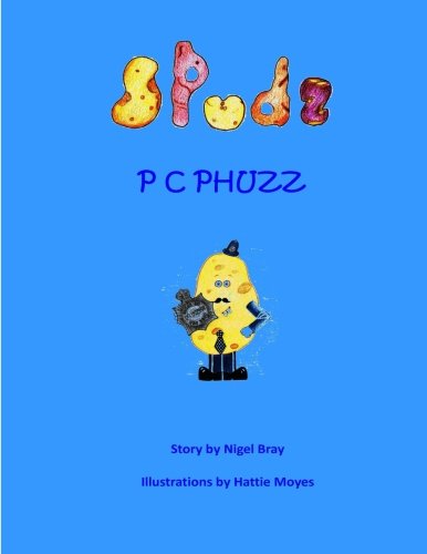 Spudz! .....PC Phuzz: SPUDZ! - a series of 10 books, about the SPUDZ ...