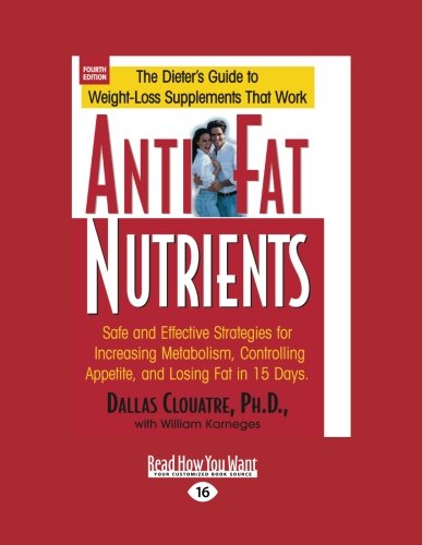Anti-Fat Nutrients: Safe and Effective Strategies for Increasing ...