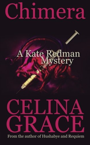 Chimera (A Kate Redman Mystery: Book 5): Volume 5 (The Kate Redman ...