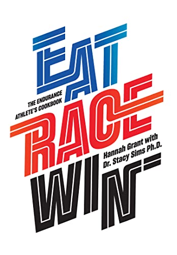 Eat Race Win: The Endurance Athlete's Cookbook - Kindle edition by ...