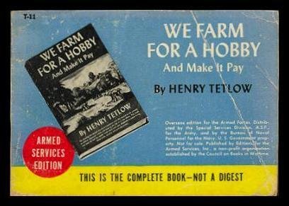 WE FARM FOR A HOBBY - And Make It Pay: Henry Tetlow: Amazon.com: Books