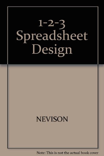 1-2-3 Spreadsheet Design: Nevison, John M.: 9780138381608: Amazon.com ...