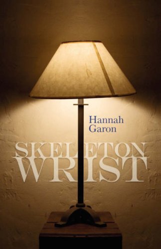 Skeleton Wrist: Garon, Hannah: 9781600470547: Amazon.com: Books