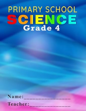 Primary School Science GRADE 4: Williams-Argyle, Mrs. Jacquelyn, Argyle ...