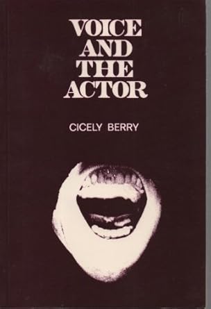 Voice and the Actor: Amazon.co.uk: Berry, Cicely: 9780245520211: Books