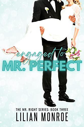 Engaged to Mr. Perfect: An Accidental Marriage Romance (Mr. Right Series Book 3) - Kindle ...