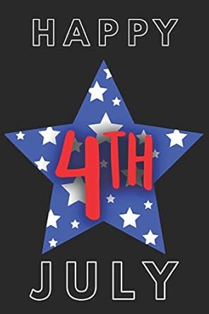 Happy 4th July: A5 notebook lined as a present Happy fourth of July ...
