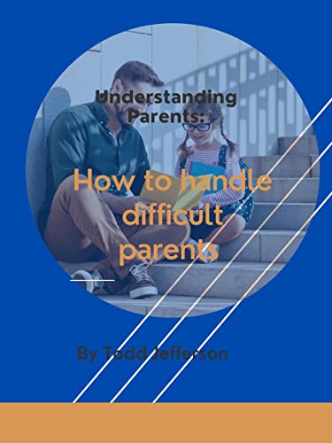 Lelivros - Understanding Parents : "How to handle difficult parents ...
