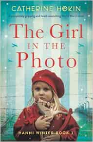 Amazon.com: The Girl in the Photo: A completely gripping and heart-wrenching World War 2 novel ...
