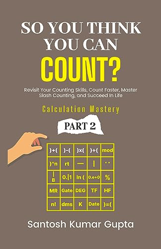 So You Think You Can Count: Improve Your Counting Skills, Count Faster ...