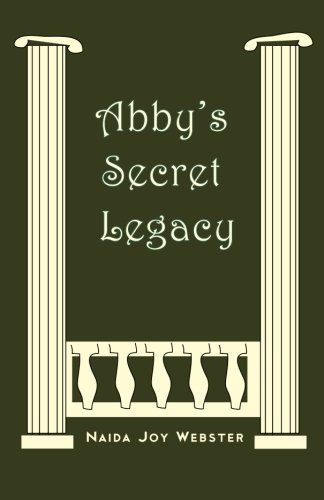 Abby's Secret Legacy: Webster, Naida Joy, Moreano, Sandra ...