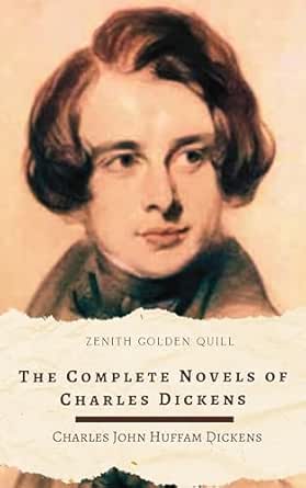 The complete novels of Charles Dickens: A Timeless Collection of 16 ...