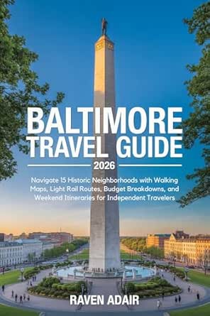 Amazon.com: Baltimore Travel Guide 2026: Navigate 15 Historic ...