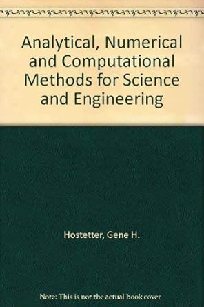 Analytical, Numerical, and Computational Methods for Science and ...