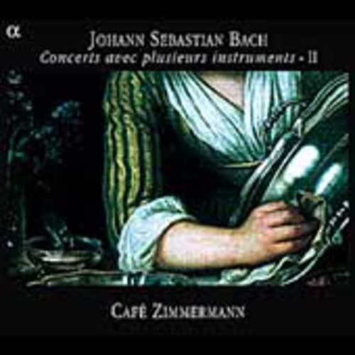 Concerts avec Plusieurs Instruments Folge II - Café Zimmermann, Bach ...