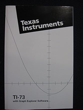 TI-73 with Graph Explorer Software Grpahing Calculator Guidebook ...