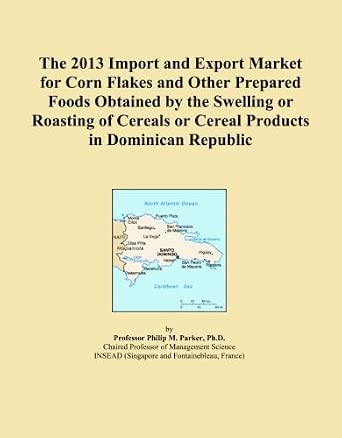 The 2013 Import and Export Market for Corn Flakes and Other Prepared ...