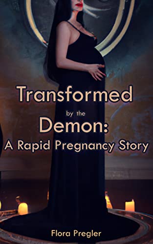 Transformed by the Demon: A Rapid Pregnancy Story - Kindle edition by ...