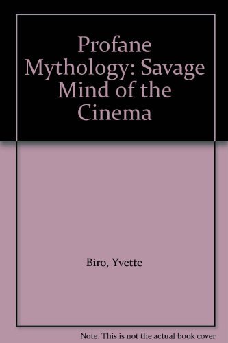 Buy Profane Mythology: Savage Mind of the Cinema Book Online at Low ...
