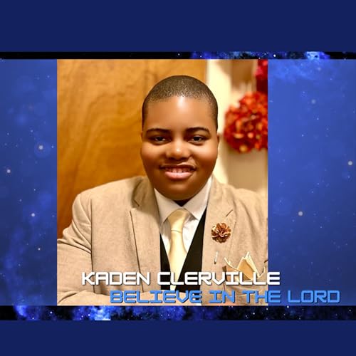 Believe in The Lord by Kaden Clerville on Amazon Music - Amazon.com
