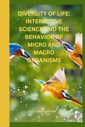 Diversity of life : interactive science and the behavior of micro and ...