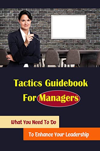 Amazon.com: Tactics Guidebook For Managers: What You Need To Do To ...