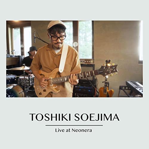 Amazon.com: Live at Neonera : Toshiki Soejima: Digital Music