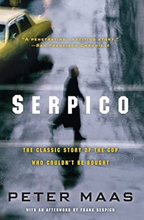 Buy Serpico: The Classic 1960s True Crime Biography of a Brooklyn Cop ...