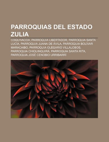 Amazon.co.jp: Parroquias del Estado Zulia: Coquivacoa, Parroquia ...