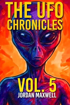 Amazon.com: THE UFO CHRONICLES VOL. 5: THE JORDAN MAXWELL FILES ...