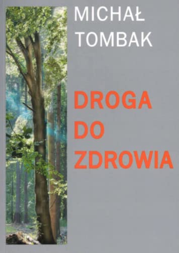 Amazon.com: Droga do zdrowia: 9788396188113: Michał Tombak: Books