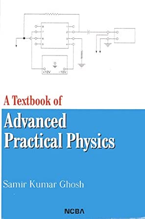 A Textbook of Advanced Practical Physics: Ghosh: 9788173812439: Amazon.com: Books