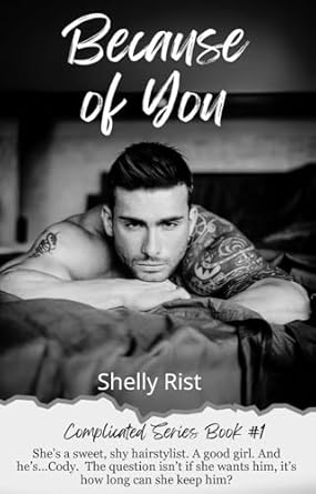 Amazon.com: Because of You (Complicated Book 1) eBook : Rist, Shelly ...