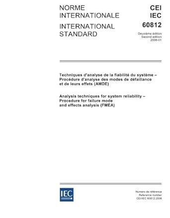 IEC 60812 Ed. 2.0 b:2006, Second Edition: Analysis techniques for system reliability - Procedure ...