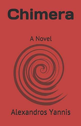 Chimera: A Novel: Amazon.co.uk: Yannis, Alexandros: 9781790956821: Books