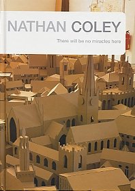 Nathan Coley: There will be no miracles here: Fiona Bradley ...