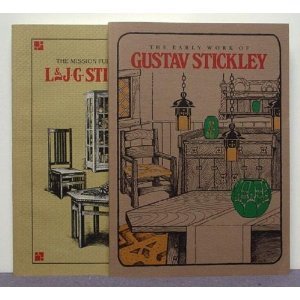 The Early Work of Gustav Stickley and The Mission Furniture of L. and J ...