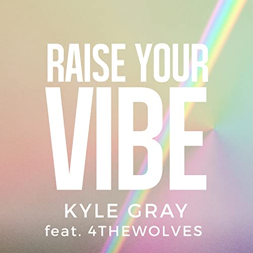 Play Raise Your Vibe by Kyle Gray feat. 4THEWOLVES on Amazon Music ...
